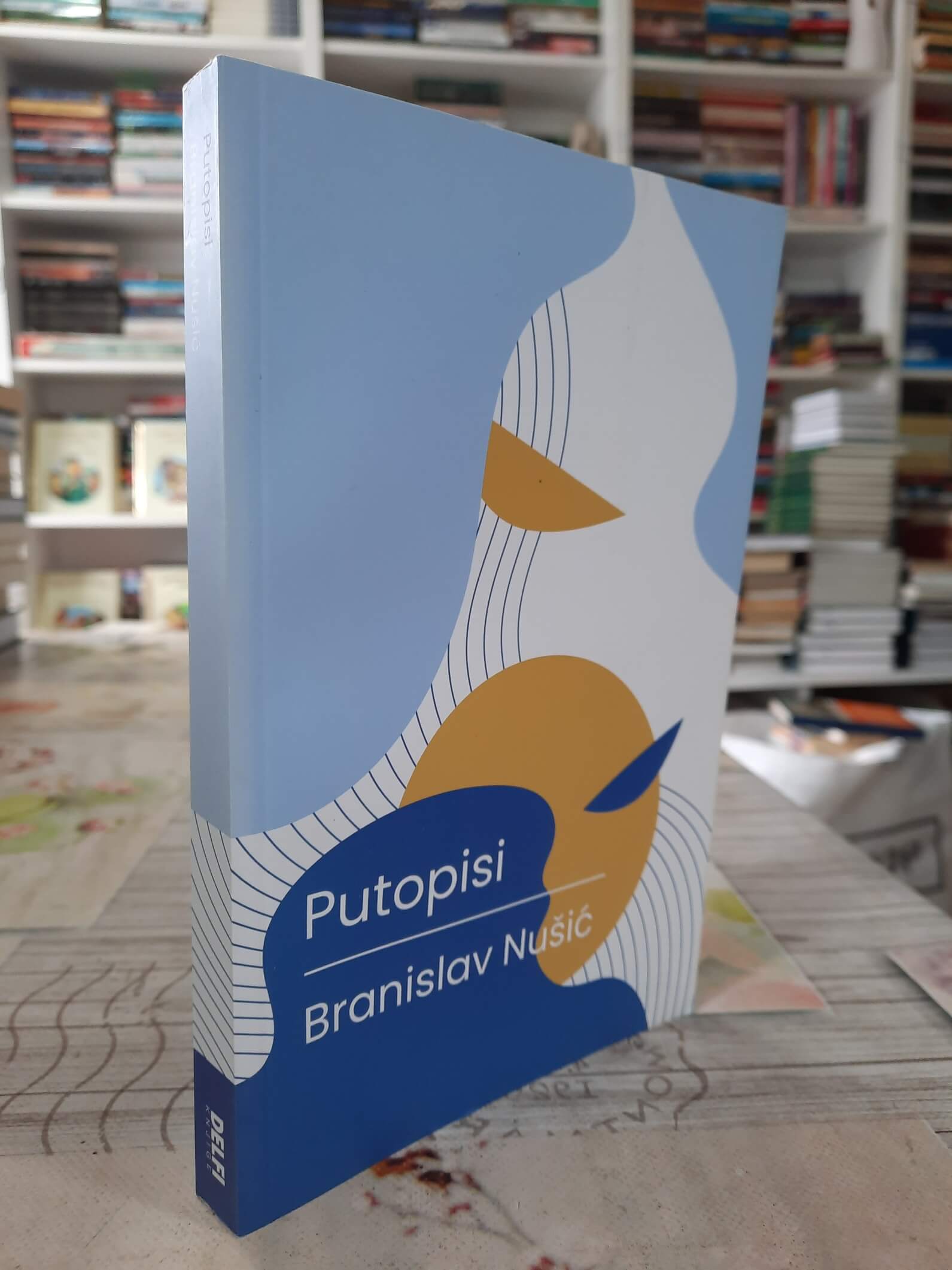 Putopisi - Branislav Nušić – | Knjižara Demago